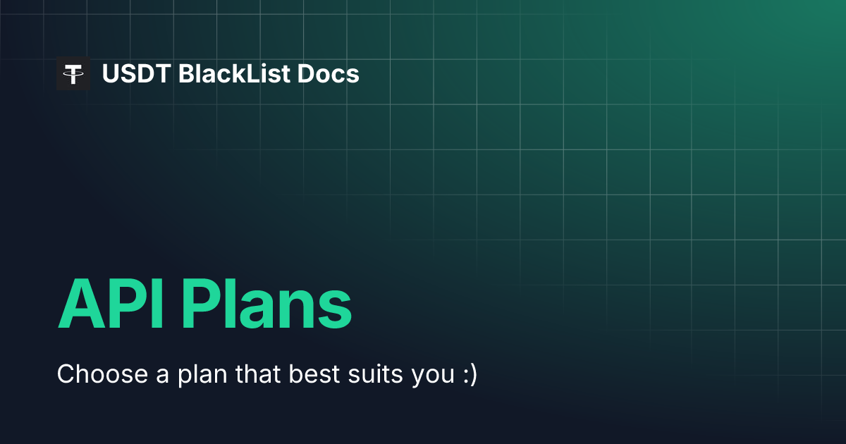 API Plans | USDT BlackList Docs